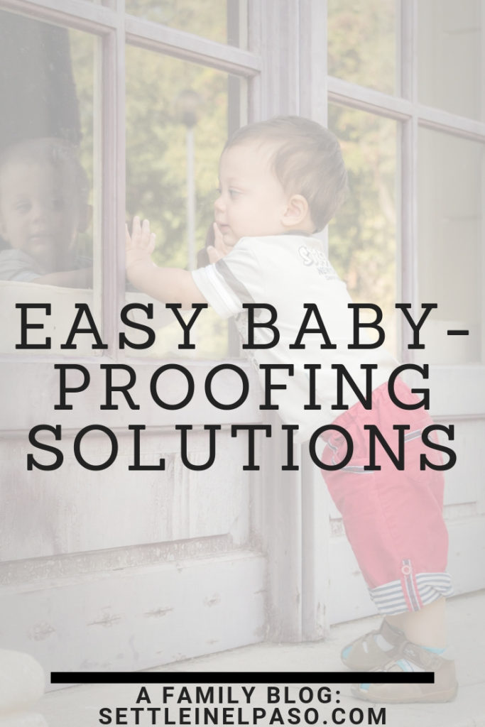 Baby proofing solutions every parent should know about — A Family Blog