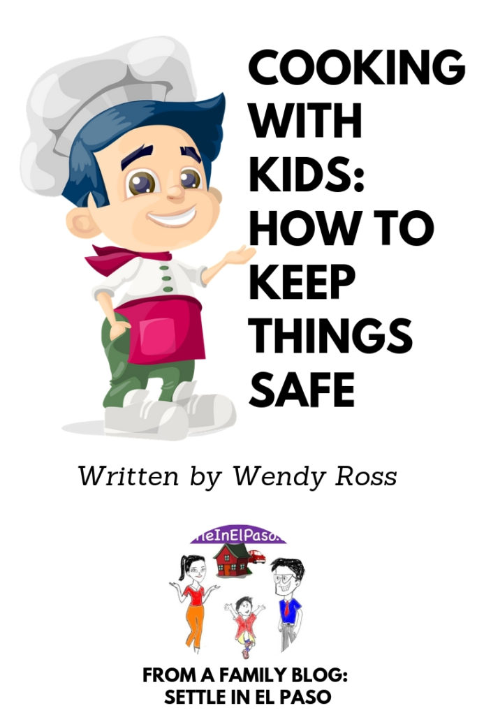 Cooking With Kids: How To Keep Things Safe — A Family Blog