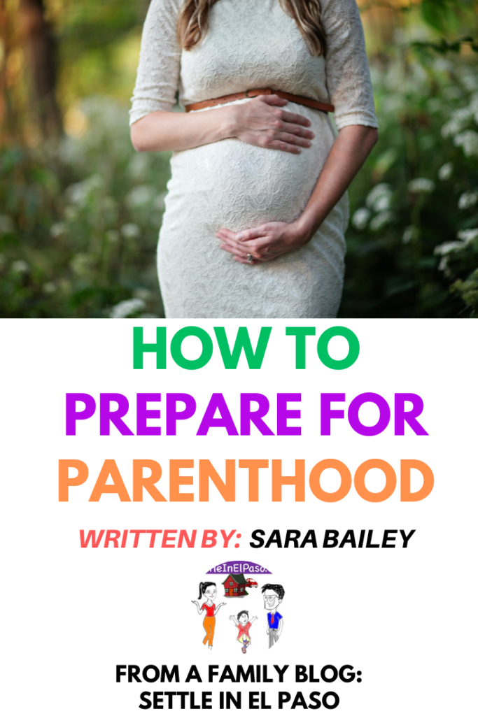 Enjoying Motherhood: How To Prepare for Parenthood — A Family Blog